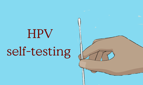 Convenience and privacy? Yes please. HPV self-testing increases ...
